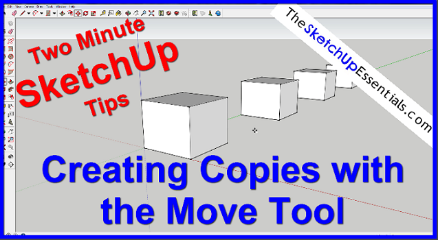 Creating Copies With The Sketchup Move Tool Sketchup Two Minute Tips The Sketchup Essentials