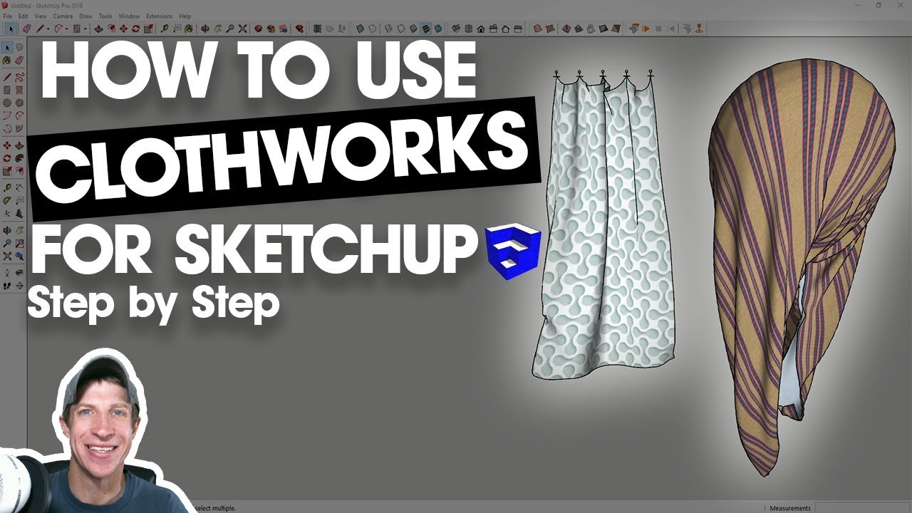 Clothworks Step by Step Tutorial - The SketchUp Essentials