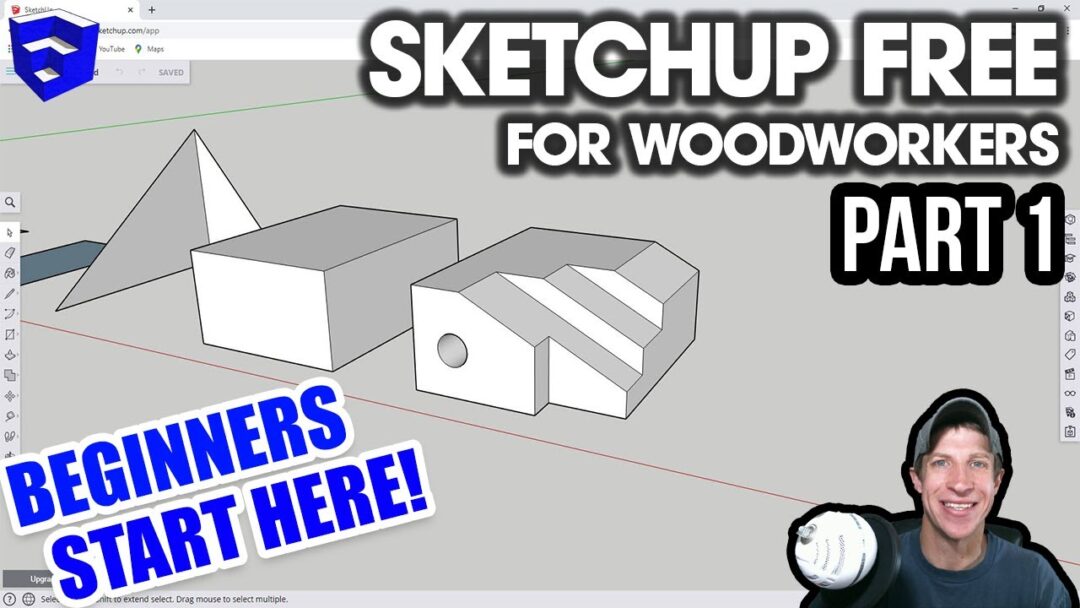 Getting Started with SKETCHUP FREE for Woodworkers Part 1 – BEGINNERS ...